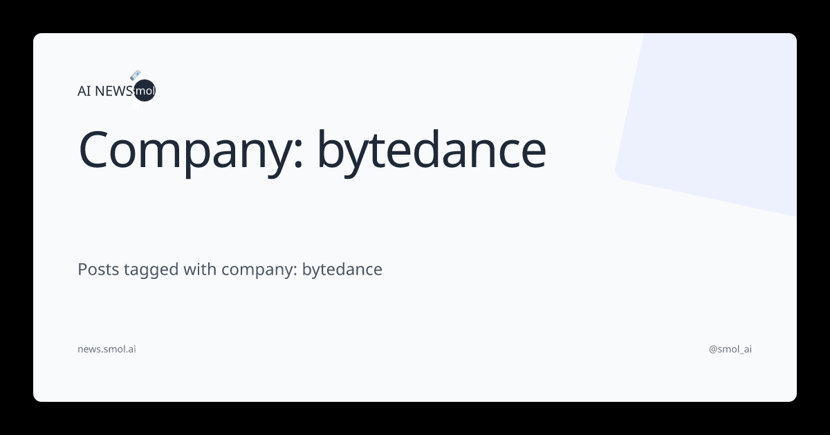 Company: bytedance | AINews
