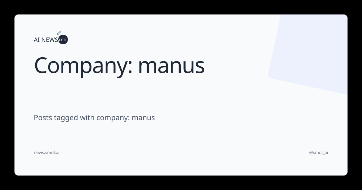 Company: manus | AINews