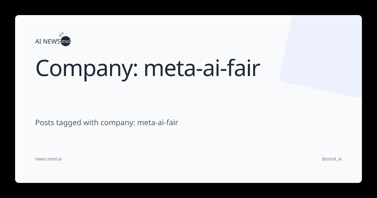 Company: meta-ai-fair | AINews