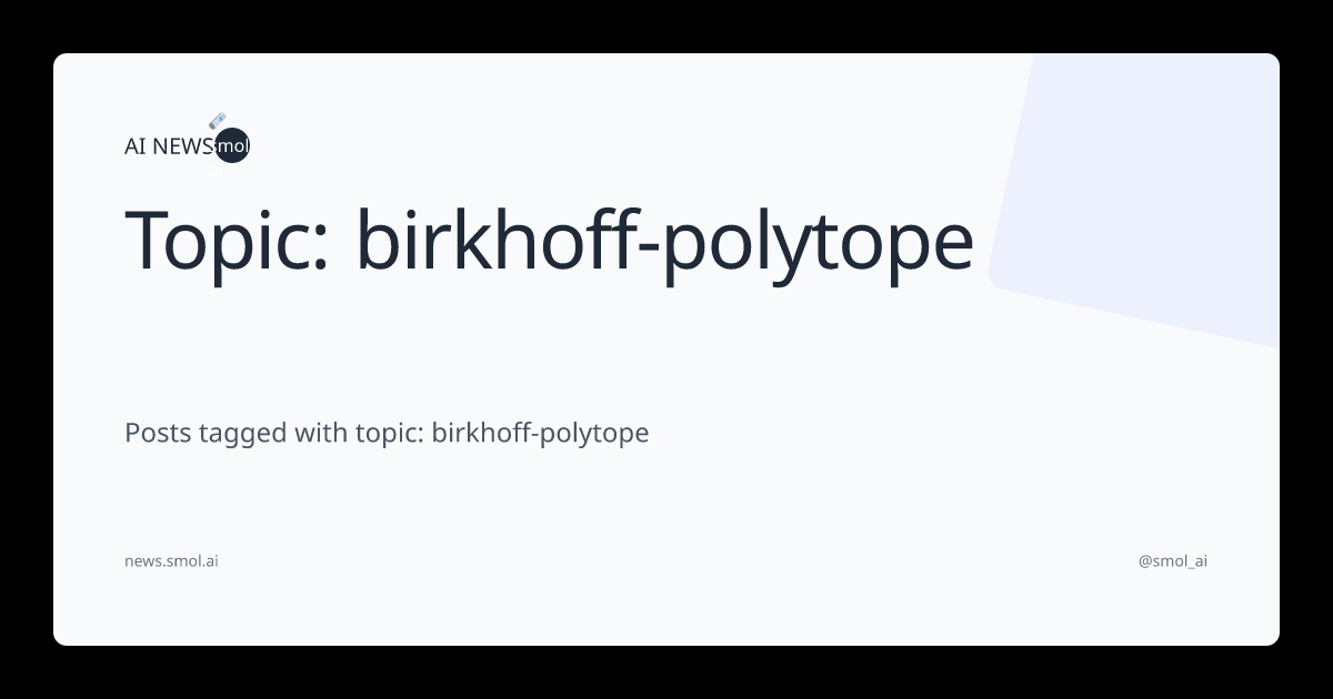 Topic: birkhoff-polytope | AINews
