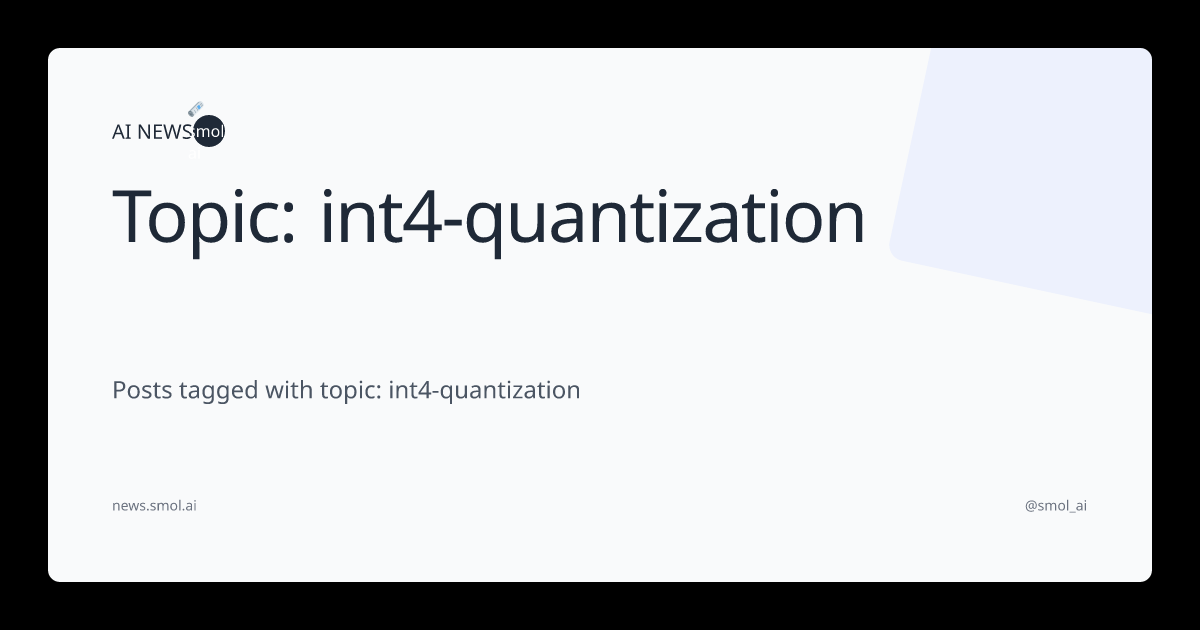 Topic: int4-quantization | AINews