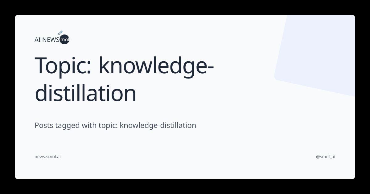 Topic: knowledge-distillation | AINews