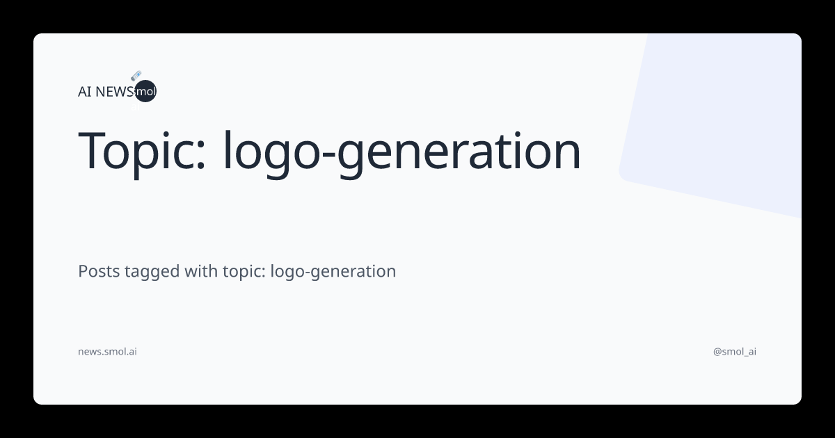 Topic: logo-generation | AINews