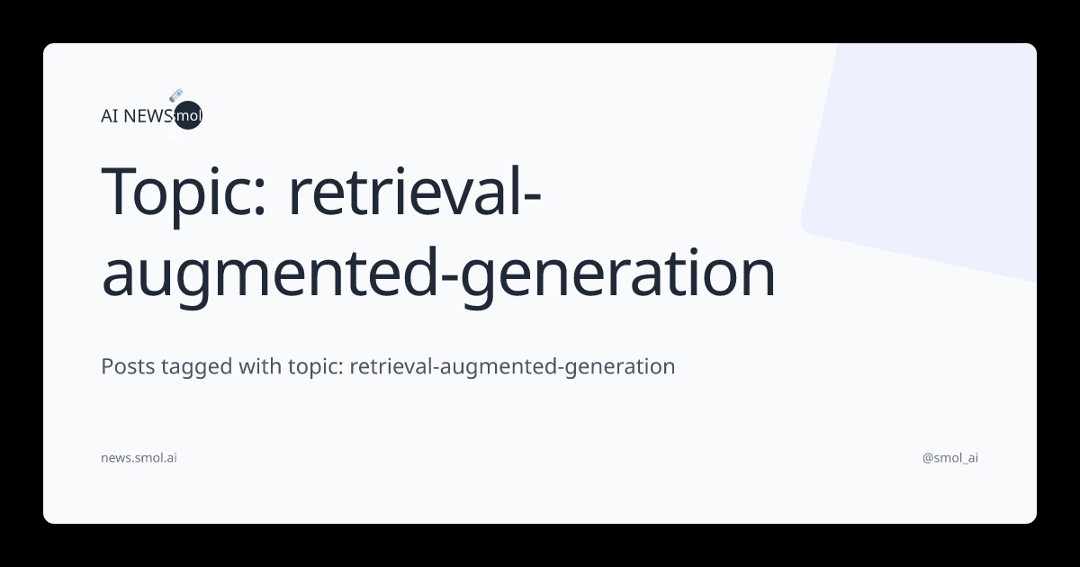 Topic: retrieval-augmented-generation | AINews